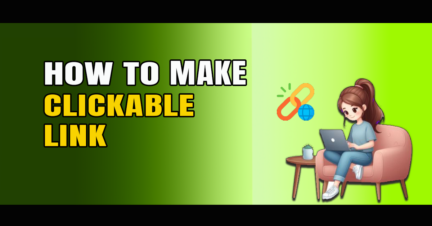Clickable Links: How to Create and Use Them Effectively